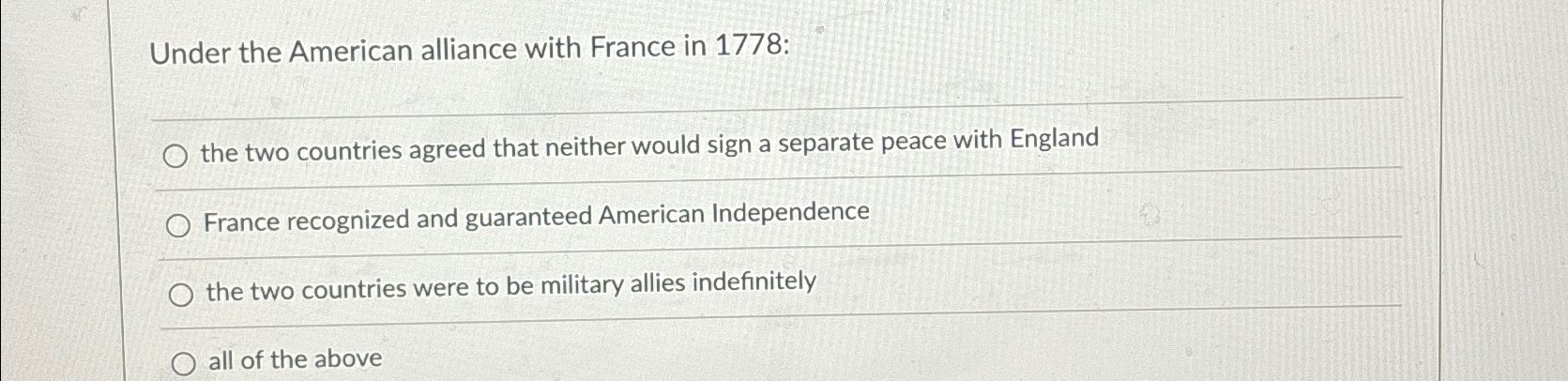Solved Under the American alliance with France in 1778:the | Chegg.com
