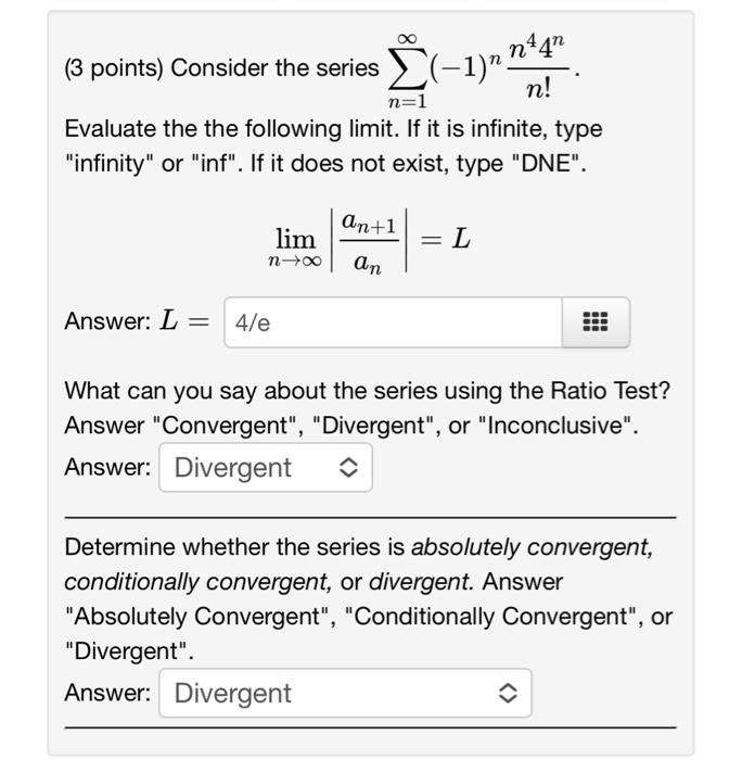Solved (3 points) Consider the series ∑n=1∞(−1)nn!n44n. | Chegg.com