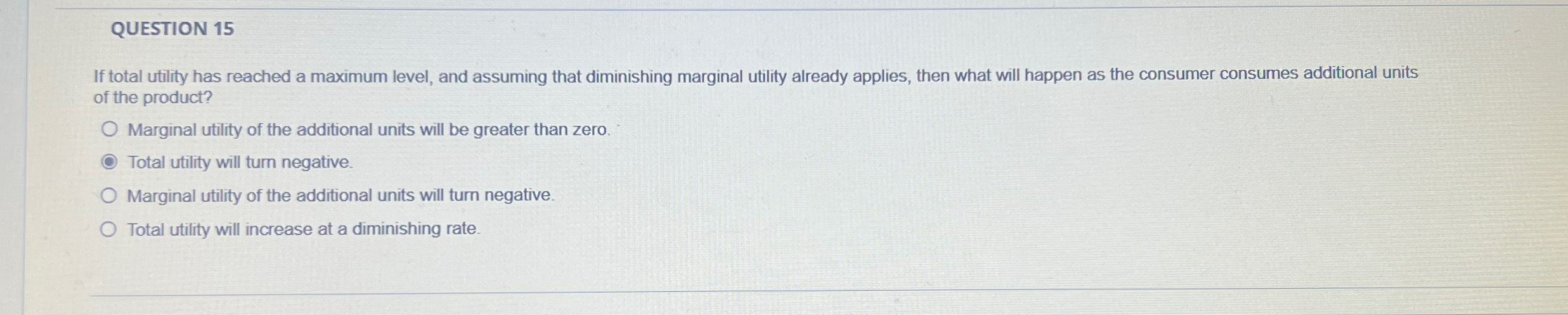 Solved QUESTION 15If total utility has reached a maximum | Chegg.com Solved QUESTION 15If total utility has reached a maximum | Chegg.com