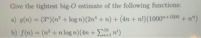 Solved Give the tightest big-O estimate of the following | Chegg.com