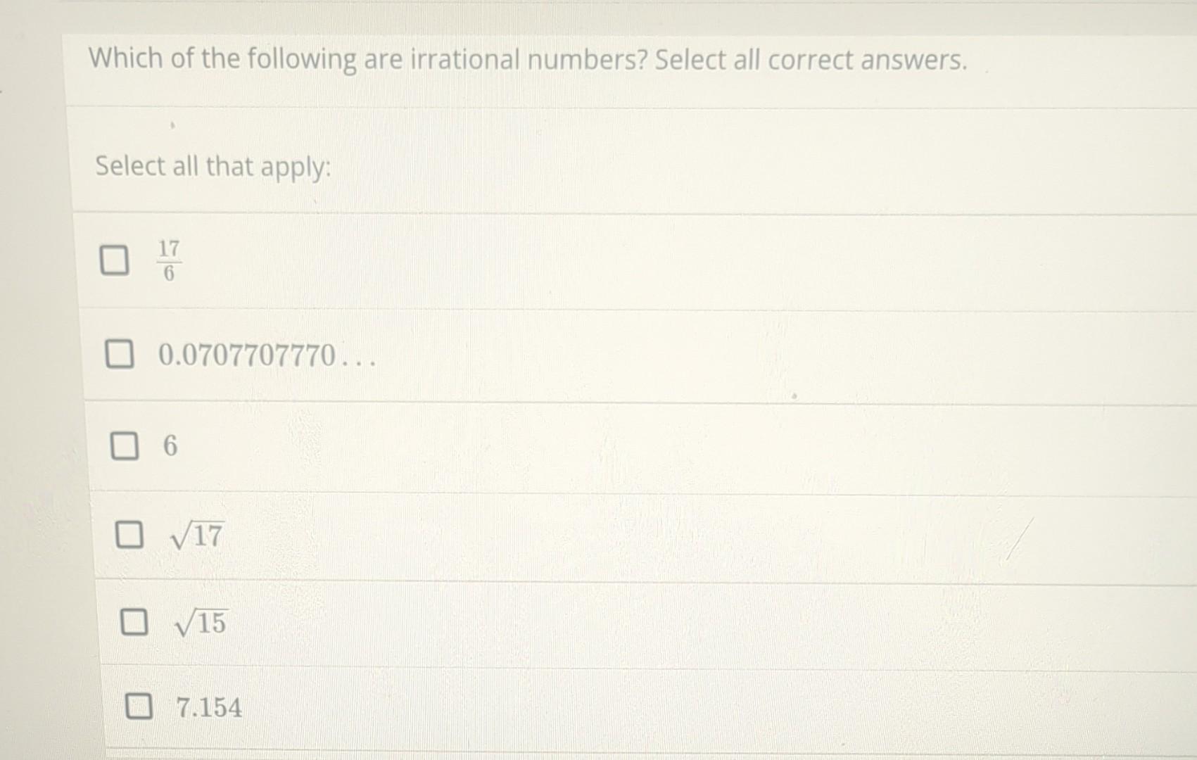 Solved Which of the following are irrational numbers? Select | Chegg.com