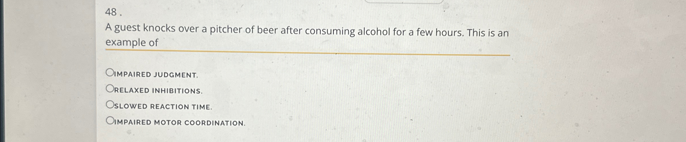 Solved A guest knocks over a pitcher of beer after consuming | Chegg.com