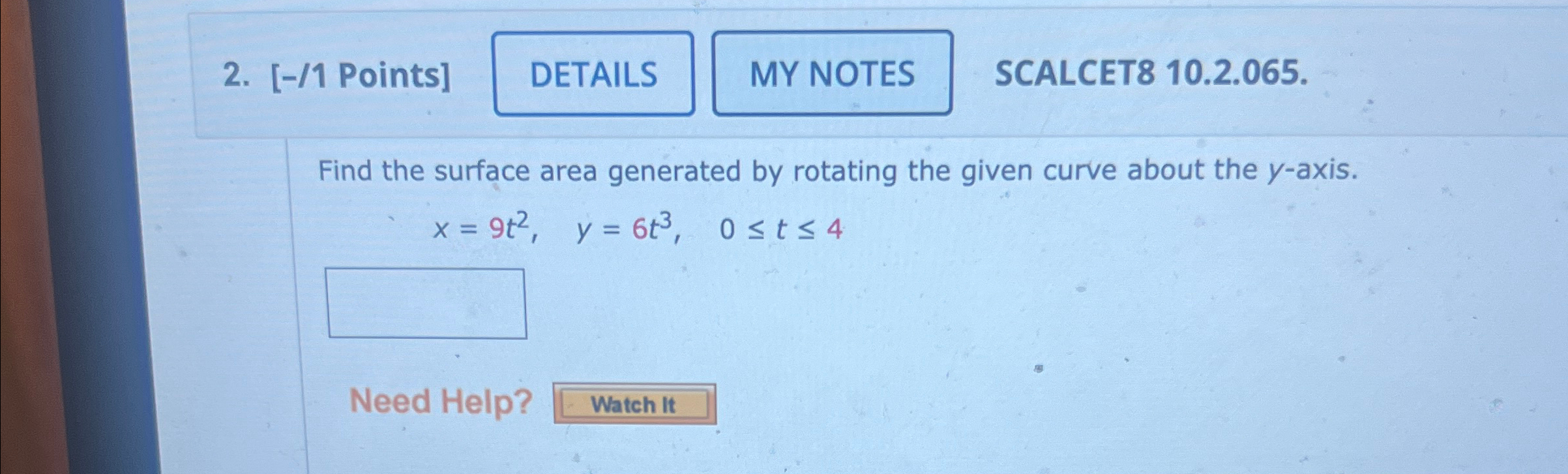 Solved [-/1 ﻿Points]SCALCET8 10.2.065Find the surface area | Chegg.com