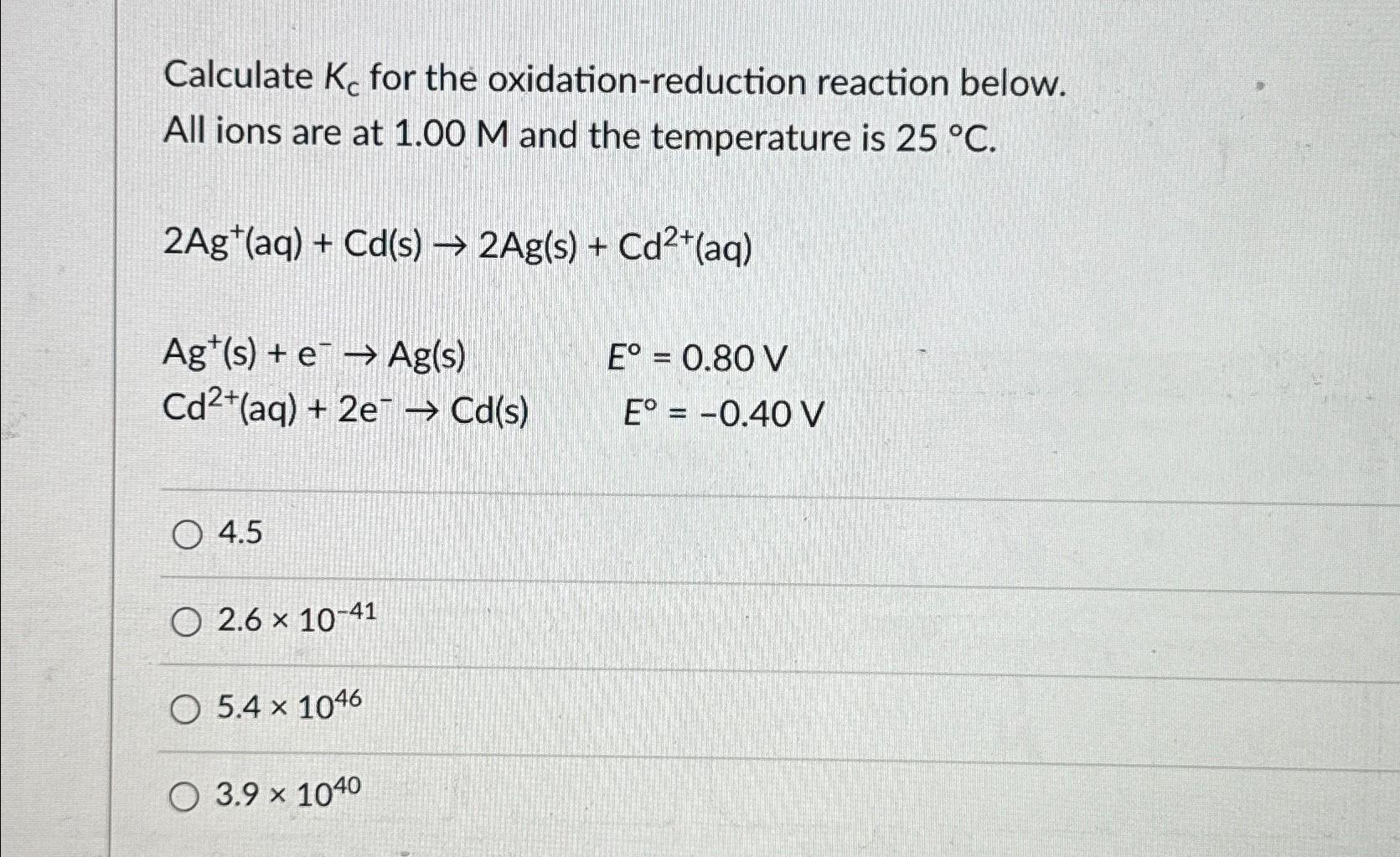Solved Calculate Kc ﻿for the oxidation-reduction reaction | Chegg.com