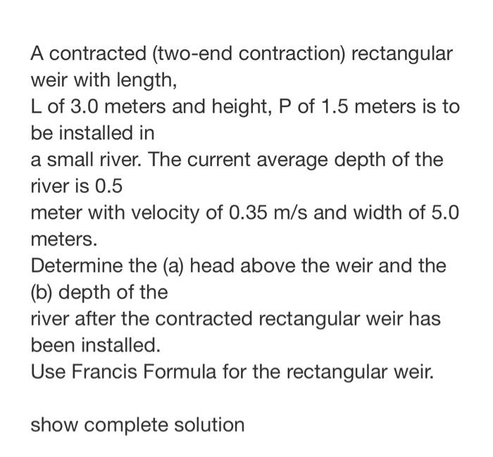 Solved A contracted (two-end contraction) rectangular weir | Chegg.com