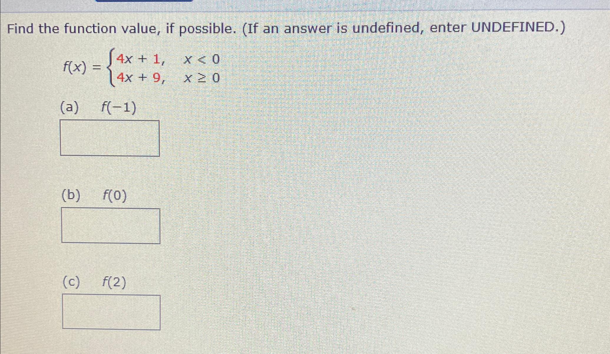Solved Find the function value, if possible. (If an answer | Chegg.com