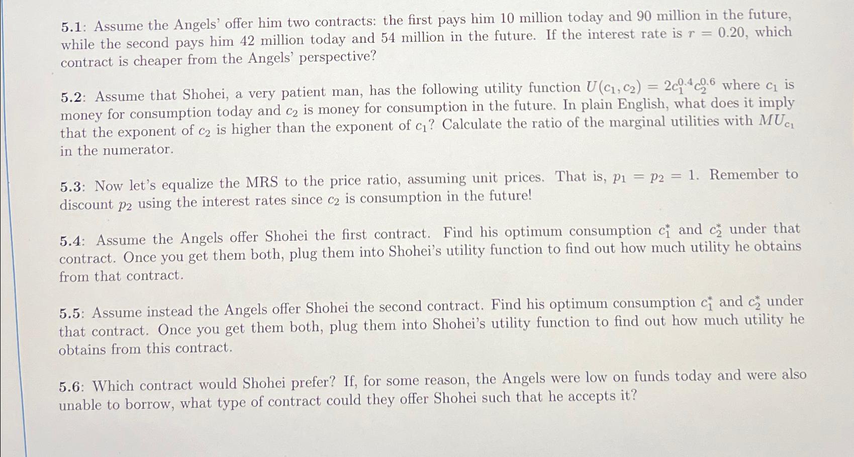 Solved 5.1: Assume the Angels' offer him two contracts: the | Chegg.com
