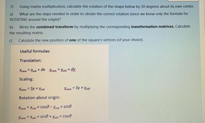 Solved 1) Using matrix multiplication, calculate the | Chegg.com
