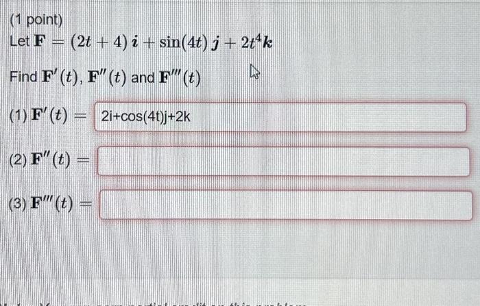 Solved Let F 2t 4 I Sin 4t J 2t4k Find F′ T F′′ T And