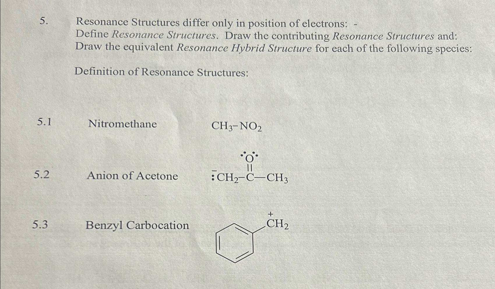 Solved Resonance Structures differ only in position of | Chegg.com