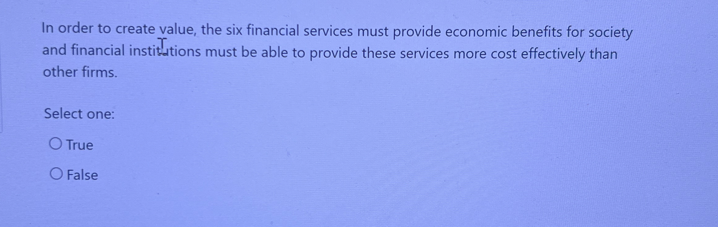 In order to create value, the six financial services | Chegg.com
