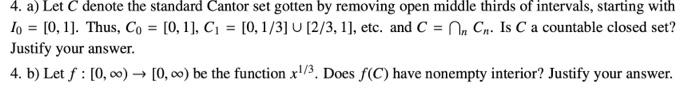 Solved 4. a) Let C denote the standard Cantor set gotten by | Chegg.com