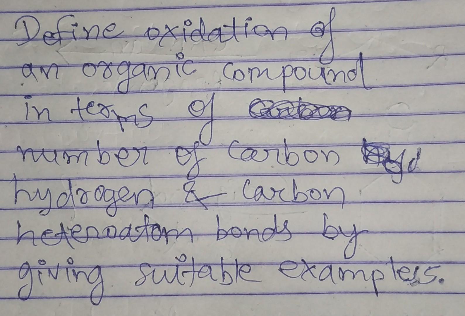 Solved Define oxidation of an organic compound in terps of | Chegg.com