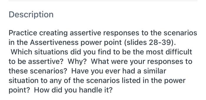 Solved Description Practice creating assertive responses to | Chegg.com