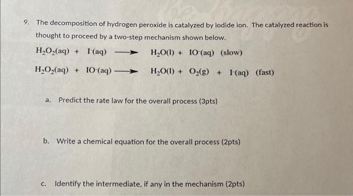 Solved 9. The decomposition of hydrogen peroxide is | Chegg.com