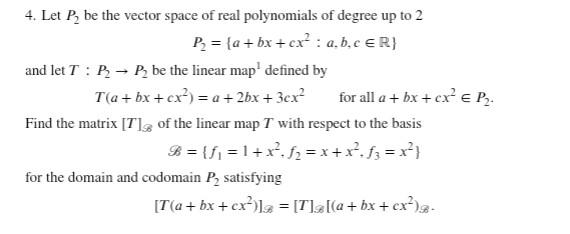 Solved 4. Let P2 be the vector space of real polynomials of | Chegg.com