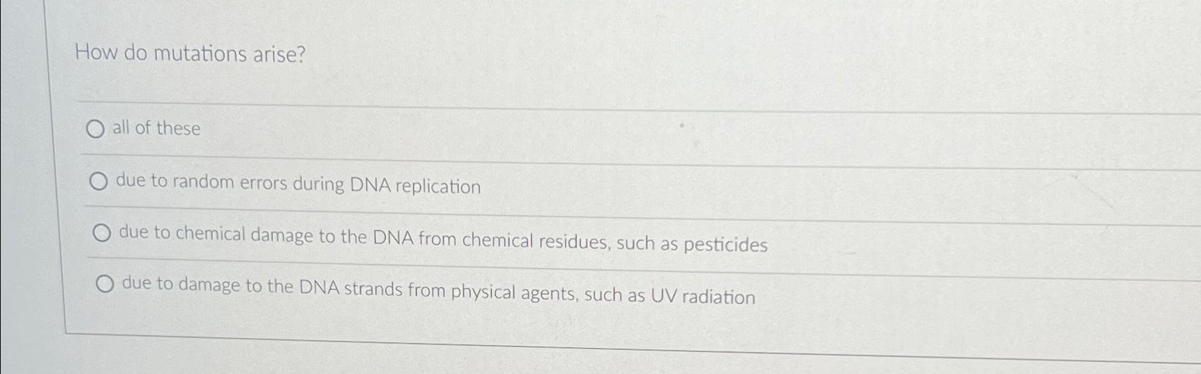 Solved How do mutations arise?all of thesedue to random | Chegg.com