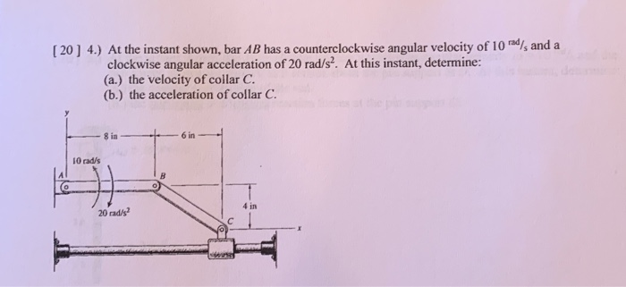 Solved [ 20 ] 4.) At the instant shown, bar AB has a | Chegg.com
