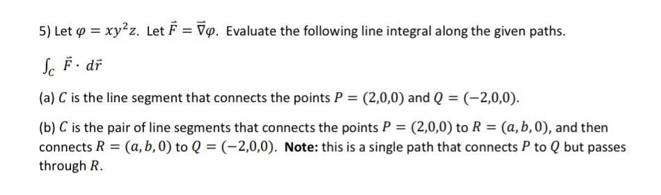 Solved Let φ=xy2z. ﻿Let vec(F)=vec(grad)φ. ﻿Evaluate the | Chegg.com