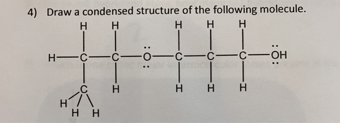 Solved Draw a condensed structure of the following molecule. | Chegg.com