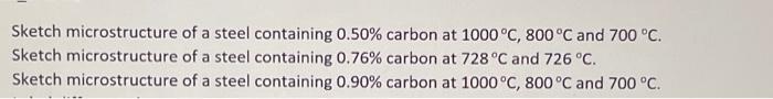 Solved Sketch microstructure of a steel containing 0.50% | Chegg.com