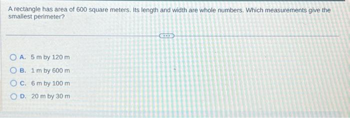 Solved A rectangle has area of 600 square meters. Its length | Chegg.com