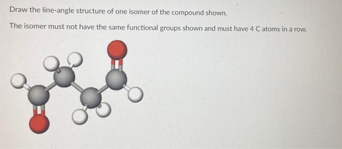 Solved Draw the line-angle structure of one isomer of the | Chegg.com