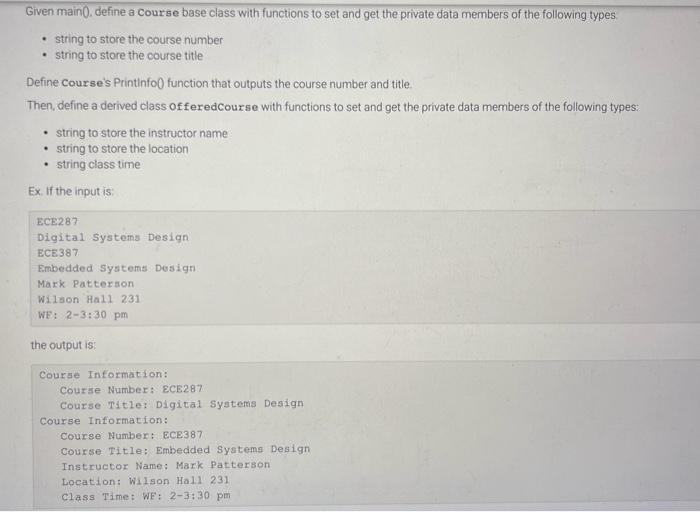 Solved Given main0. define a course base class with | Chegg.com