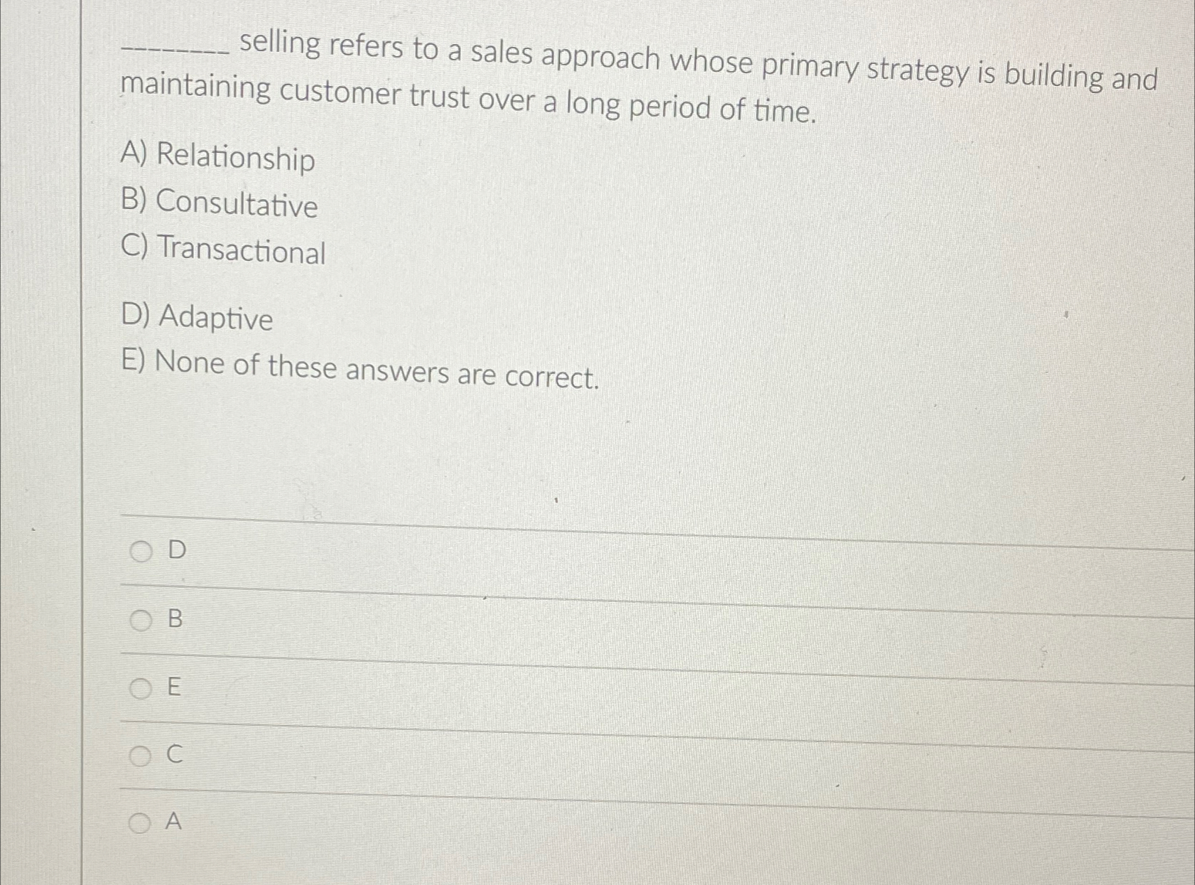 Solved selling refers to a sales approach whose primary | Chegg.com