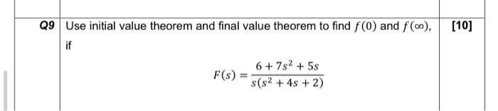 Solved Q9 Use initial value theorem and final value theorem | Chegg.com
