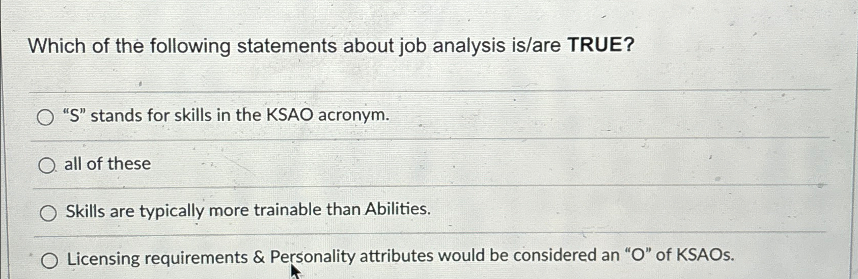 Solved Which of the following statements about job analysis | Chegg.com