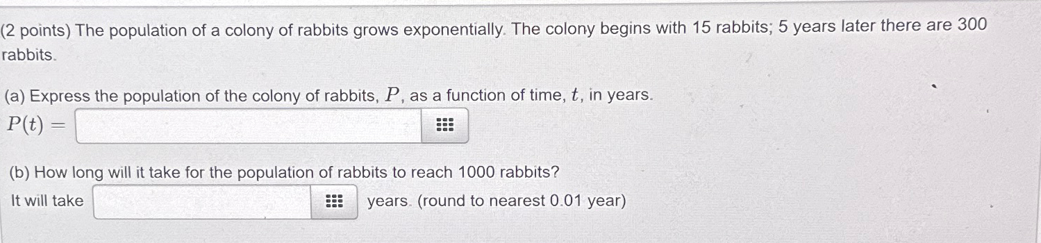Solved ( 2 ﻿points) ﻿The population of a colony of rabbits | Chegg.com