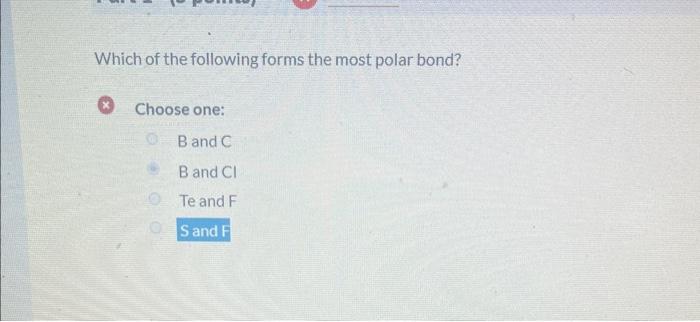 Solved Which of the following forms the most polar bond? | Chegg.com