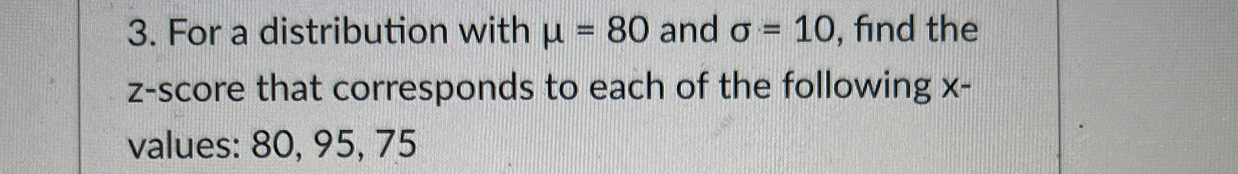Solved For a distribution with μ=80 ﻿and σ=10, ﻿find the | Chegg.com