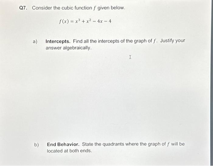 Solved Q7. Consider the cubic function f given below. | Chegg.com
