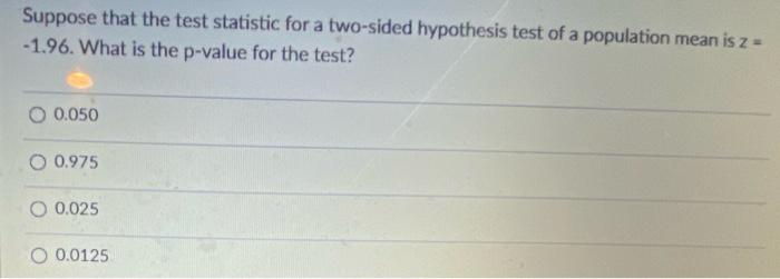 Solved Suppose that the test statistic for a two-sided | Chegg.com