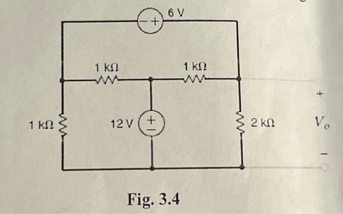 Solved For the circuit in Fig. 3.4 , find the voltage Vo | Chegg.com