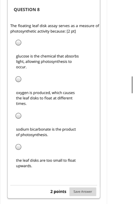 Solved QUESTION 8 The floating leaf disk assay serves as a | Chegg.com