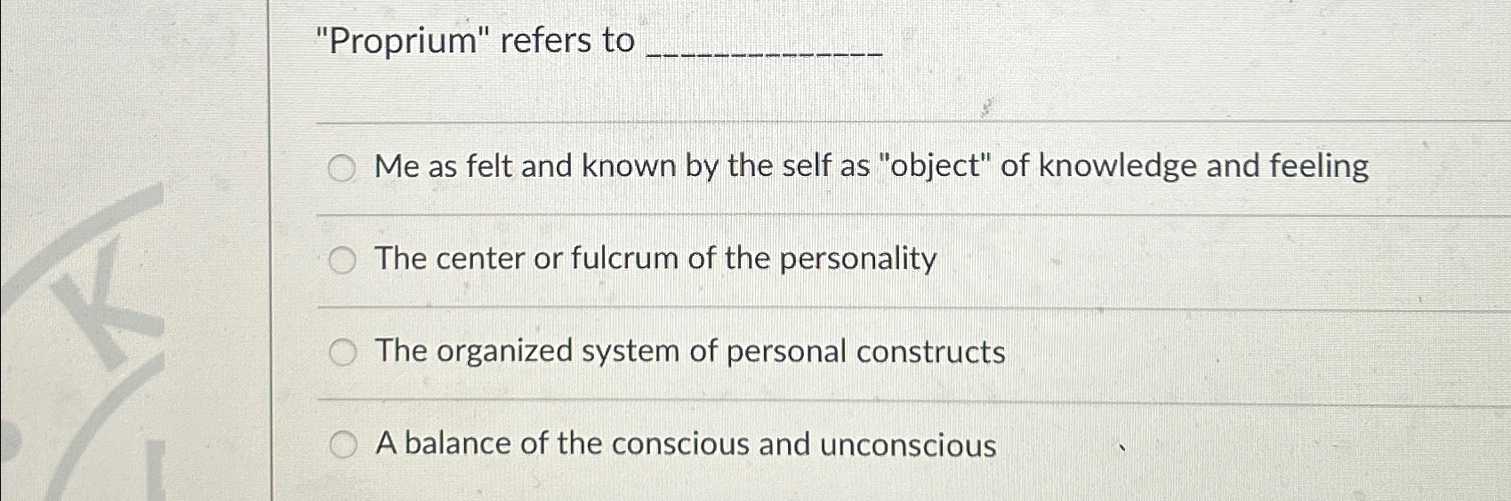 Solved "Proprium" refers toMe as felt and known by the self | Chegg.com