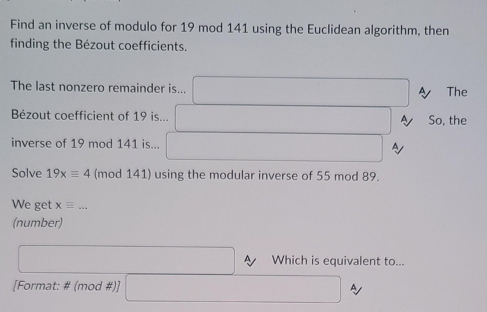Solved Find an inverse of modulo for 19mod141 using the | Chegg.com ...