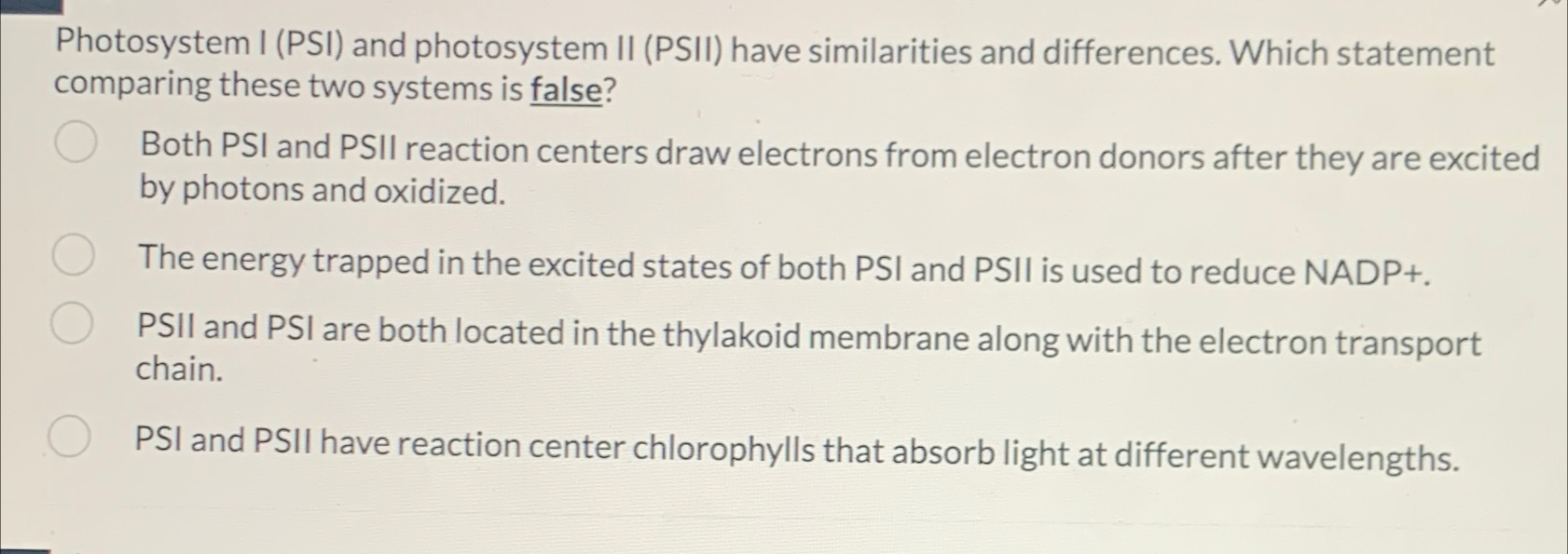 Solved Photosystem I (PSI) ﻿and photosystem II (PSII) ﻿have | Chegg.com