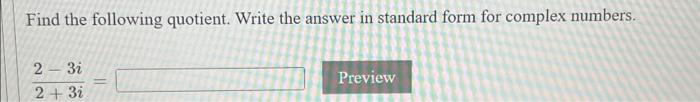 Solved Find the following quotient. Write the answer in | Chegg.com
