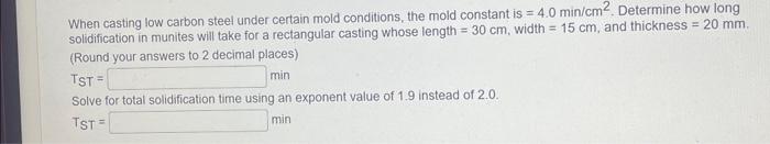 Solved When casting low carbon steel under certain mold | Chegg.com