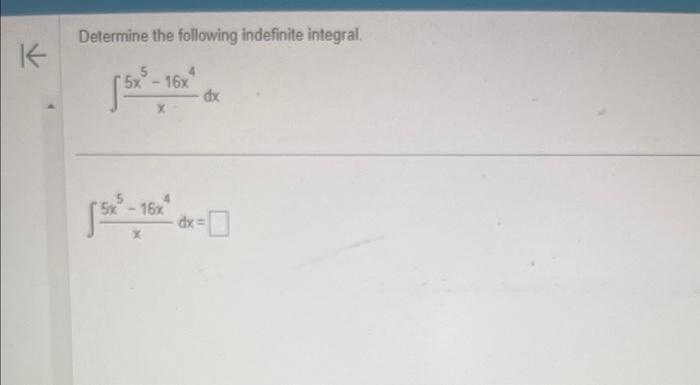 Solved Determine the following indefinite integral. | Chegg.com