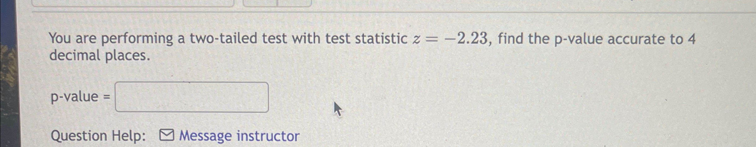 Solved You are performing a two-tailed test with test | Chegg.com