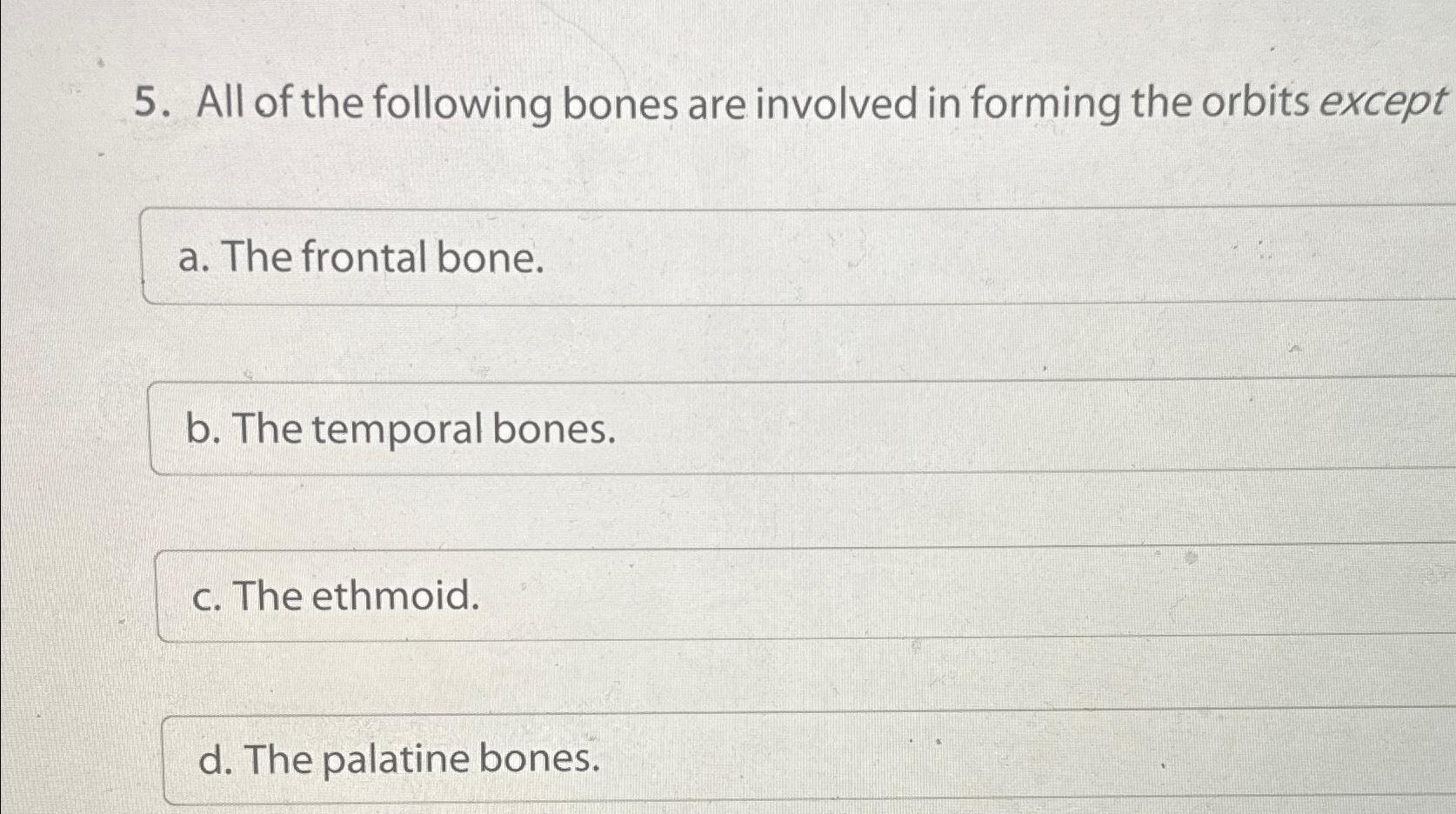 Solved All of the following bones are involved in forming | Chegg.com
