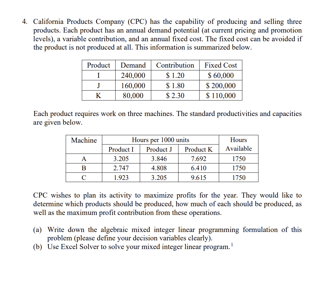Solved California Products Company (CPC) ﻿has the capability | Chegg.com