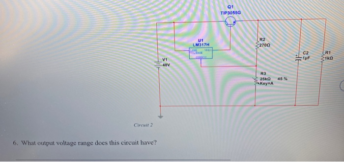 Q1 TIP3055G U1 LM317H R2 $2700 IVING C2 F 9F R1 1ko | Chegg.com