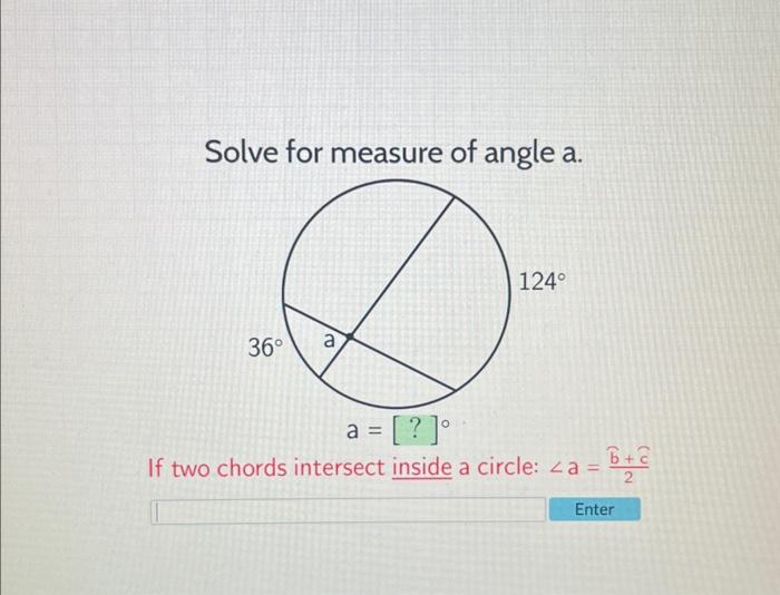 Solved Solve for measure of angle a. a=[?]∘ If two chords | Chegg.com
