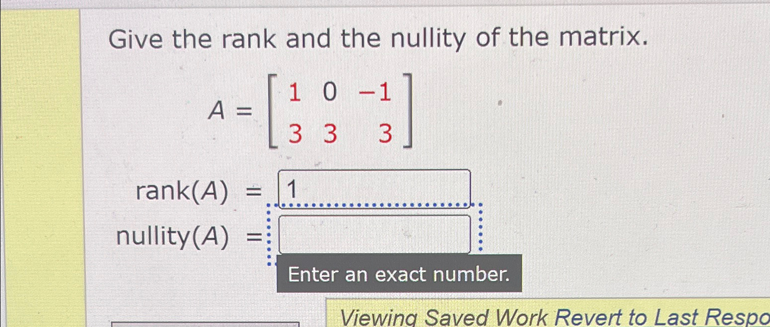 Solved Give the rank and the nullity of the | Chegg.com